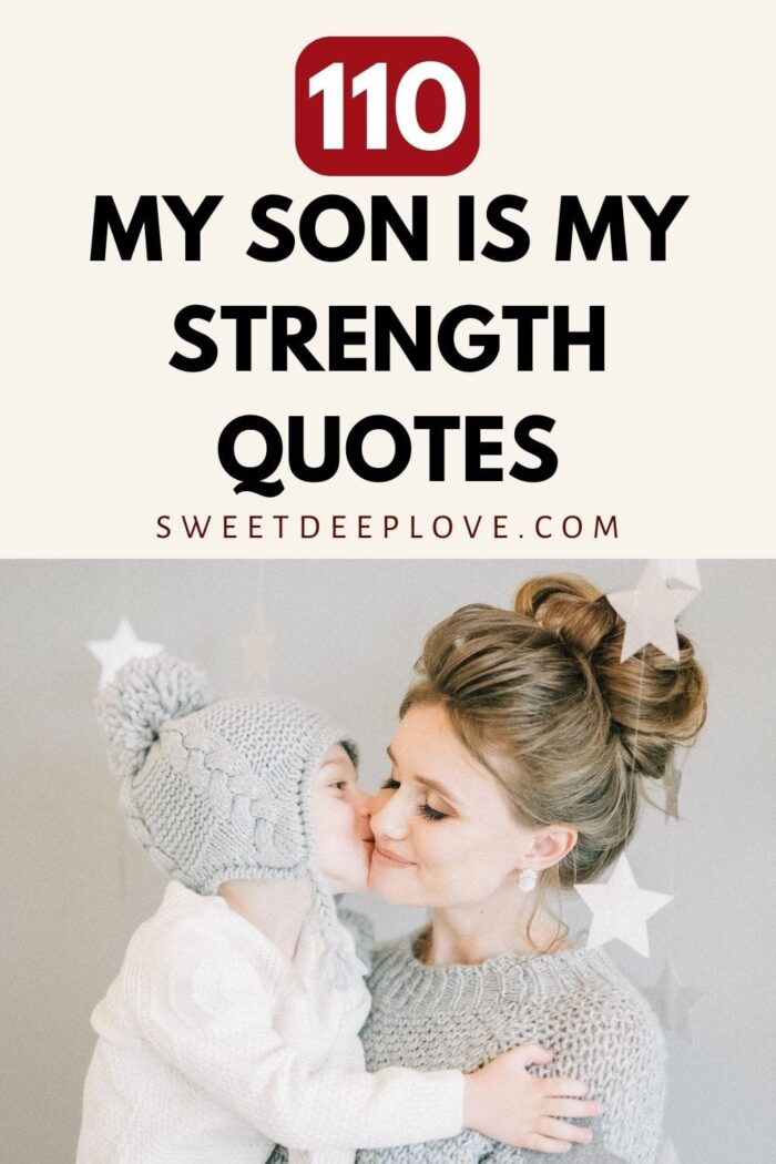 110 My Son Is My Strength Quotes - Sweet Deep Love
