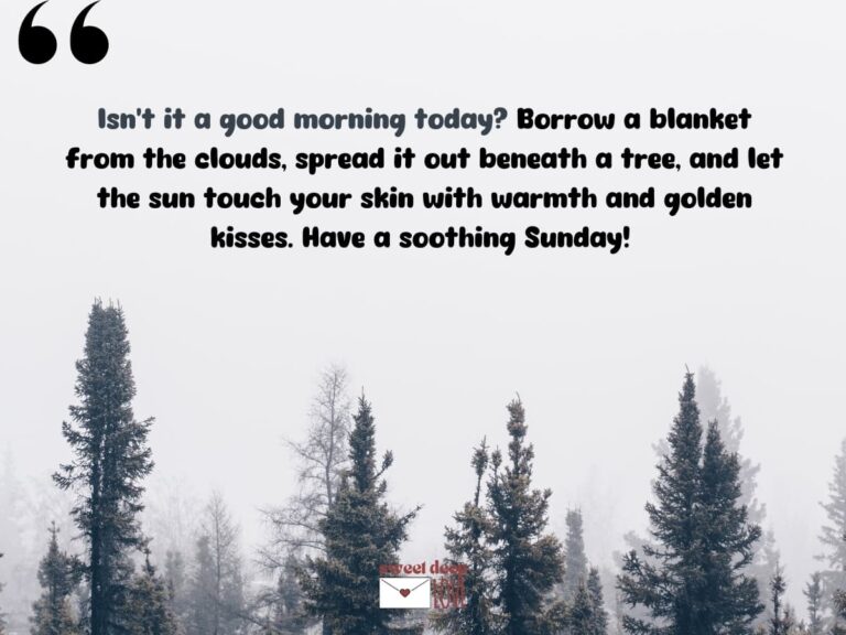 100+ Inspirational Good Morning Sunday Quotes - Sweet Deep Love