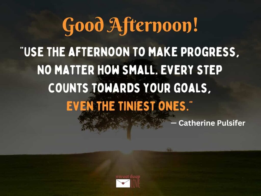 100+ Good Afternoon Quotes for a Powerful Day - Sweet Deep Love