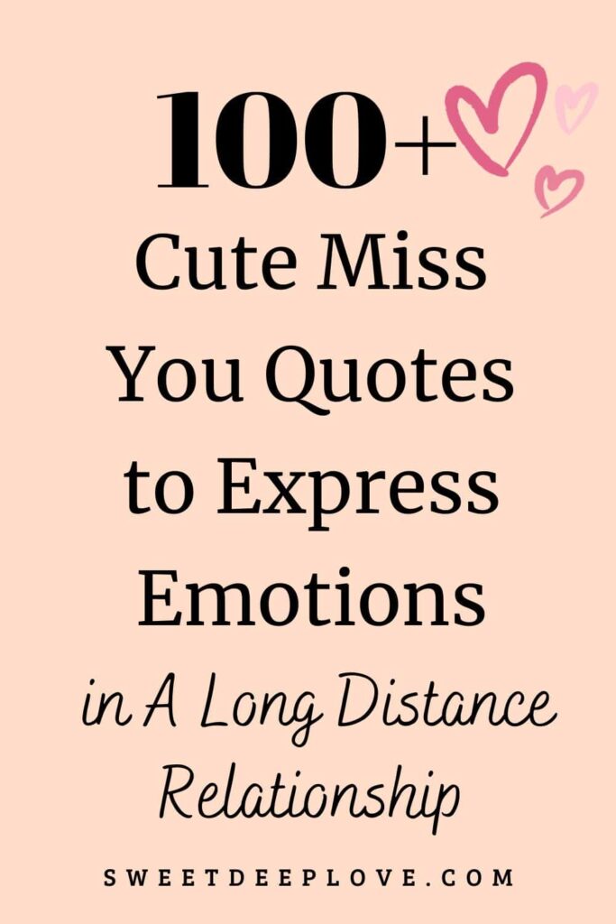 100+ Cute Miss You Quotes To Express Emotions In A Long Distance ...