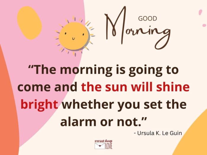 100+ Uplifting Good Morning Quotes- Start Your Day Right - Sweet Deep Love