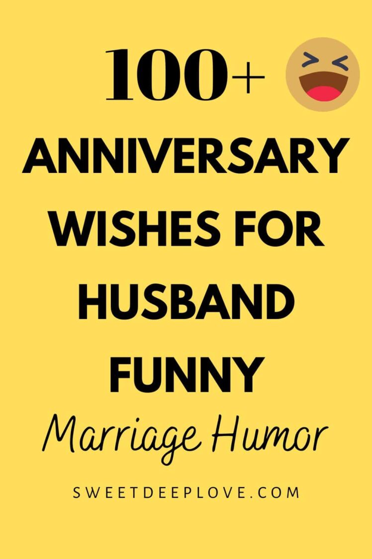 100+ Anniversary Wishes for Husband Funny- Marriage Humor - Sweet Deep Love