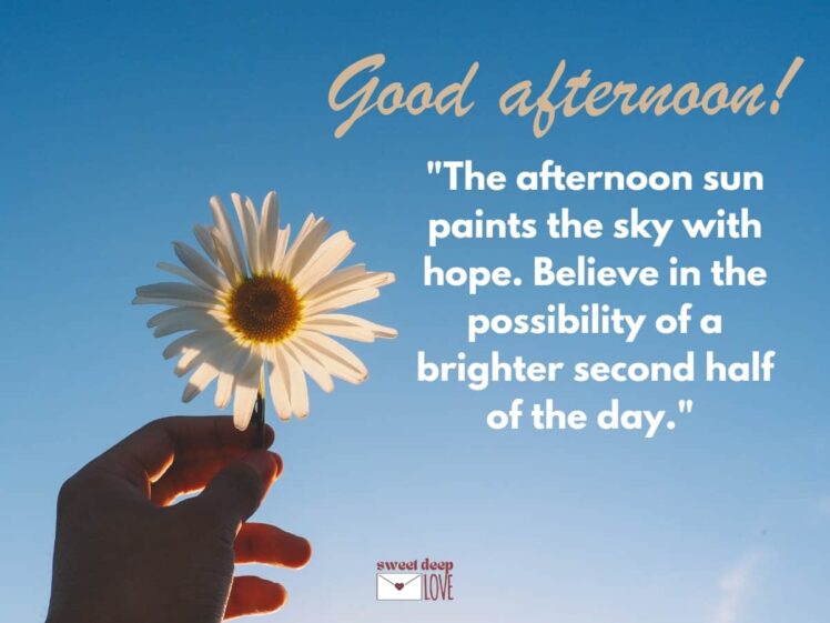 100+ Good Afternoon Quotes for a Powerful Day - Sweet Deep Love