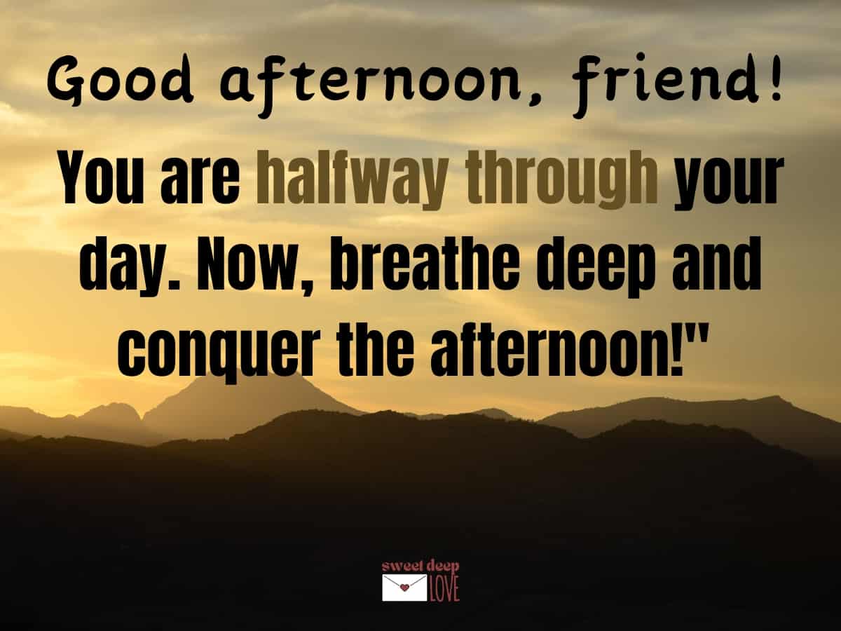 100+ Good Afternoon Quotes for a Powerful Day - Sweet Deep Love