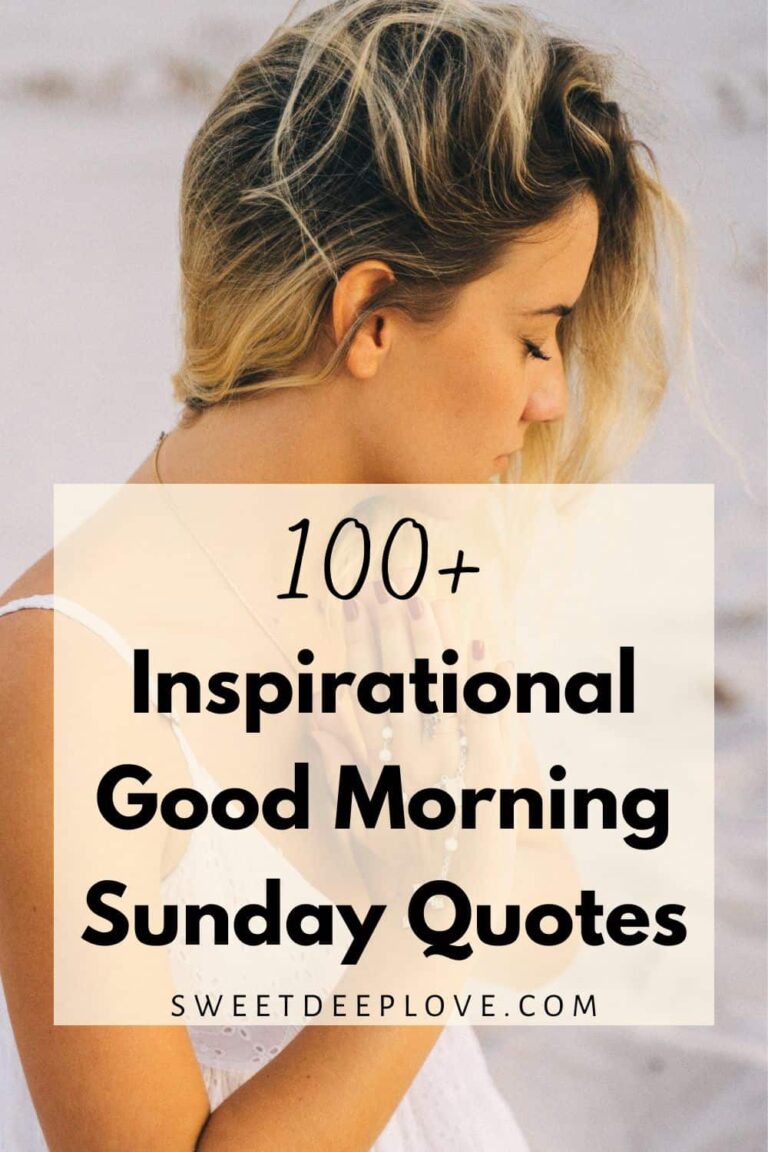 100+ Inspirational Good Morning Sunday Quotes - Sweet Deep Love