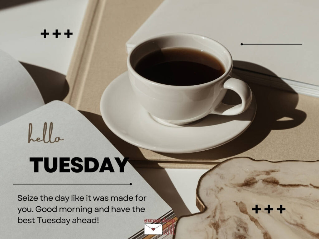 100+ Inspirational Good Morning Tuesday Quotes - Sweet Deep Love