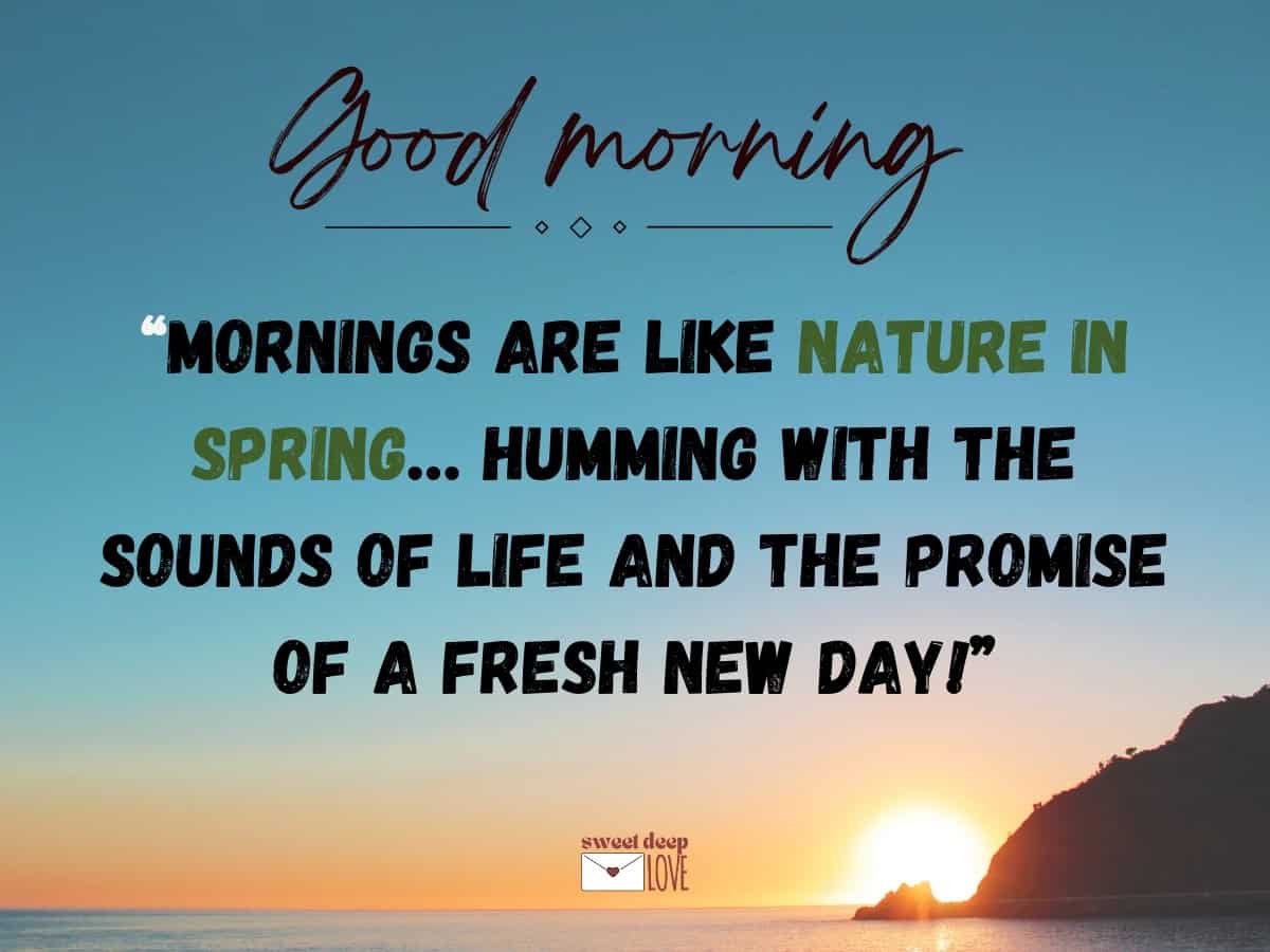 100+ Uplifting Good Morning Quotes- Start Your Day Right - Sweet Deep Love