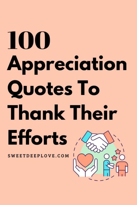 100+ Heartfelt Appreciation Quotes To Thank Their Efforts - Sweet Deep Love