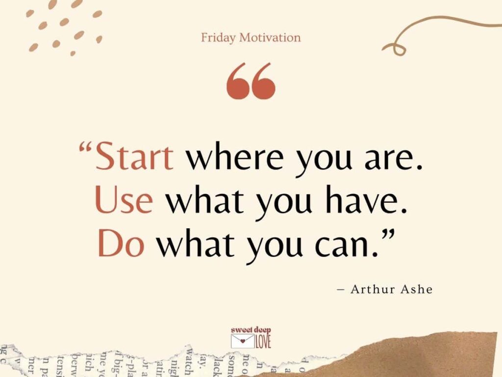 100+ Friday Motivational Quotes to Inspire Your Weekend - Sweet Deep Love